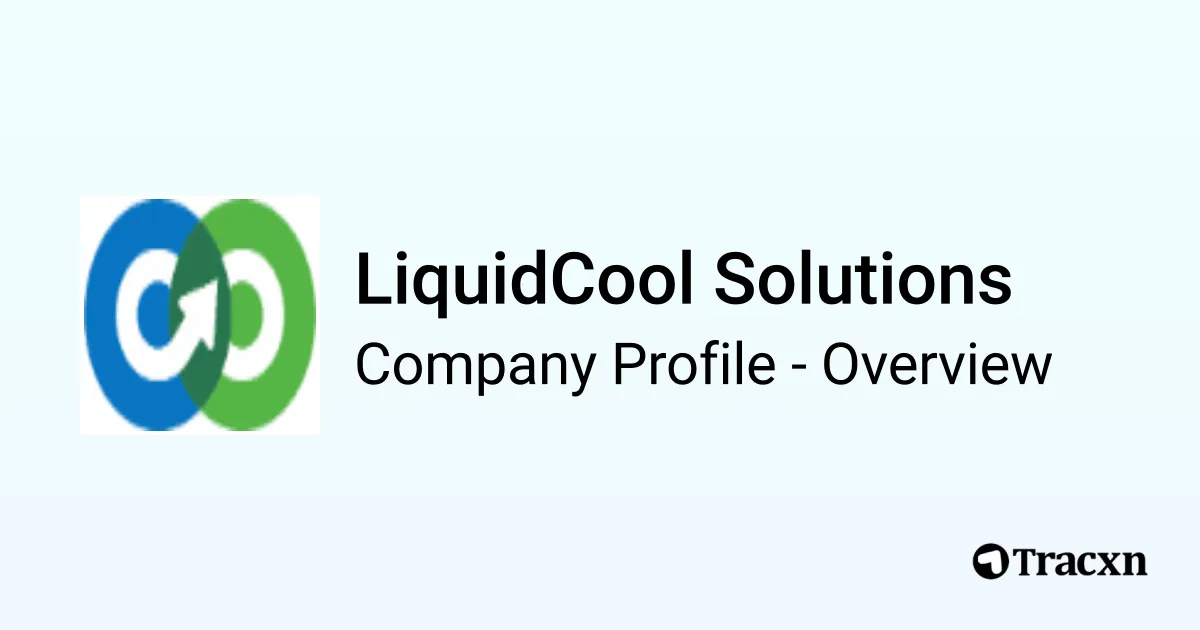 LiquidCool Solutions - 2025 Company Profile, Team, Funding ...