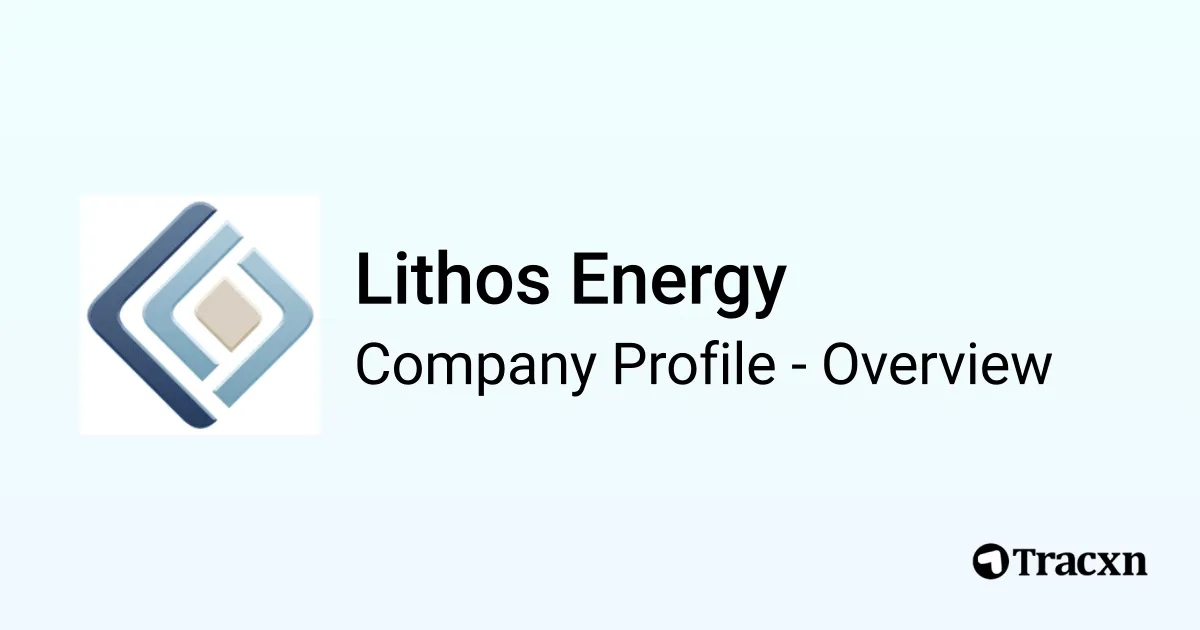 Lithos Energy - 2025 Company Profile, Team, Funding & Competitors - Tracxn