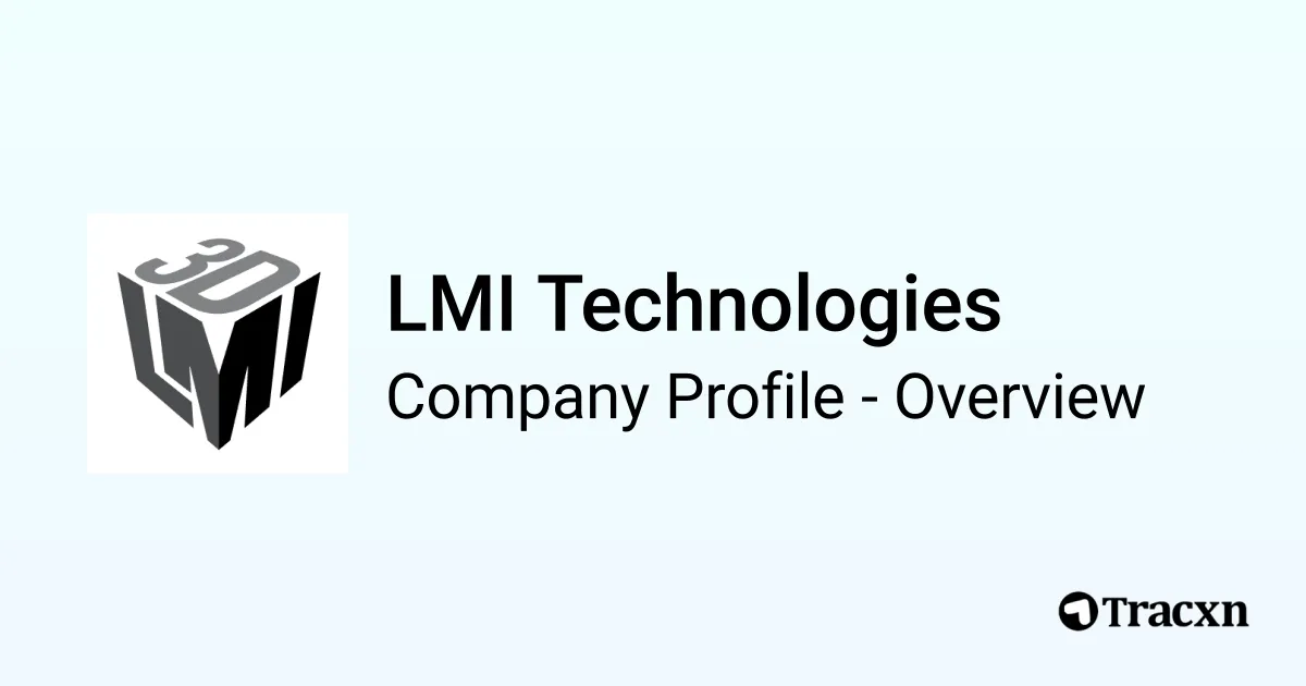 LMI Technologies - 2026 Company Profile, Team, Funding & Competitors ...
