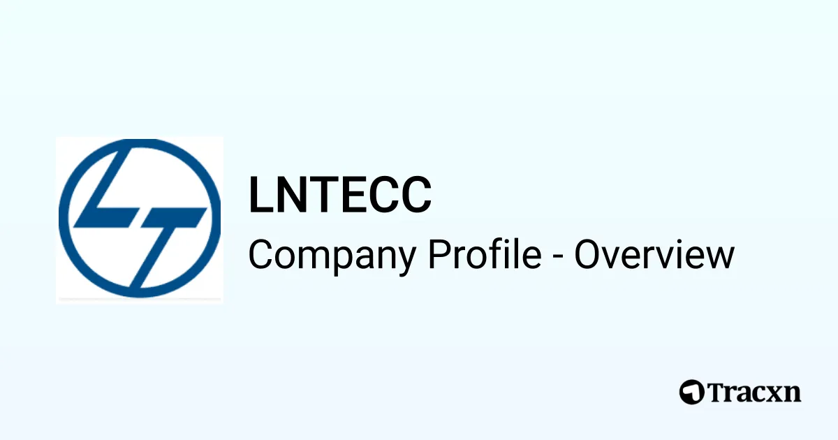 LNTECC - 2025 Company Profile, Funding & Competitors - Tracxn