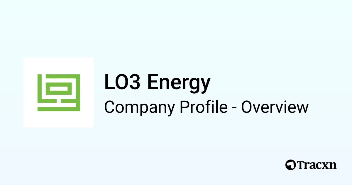 LO3 Energy - 2025 Company Profile, Team, Funding & Competitors - Tracxn