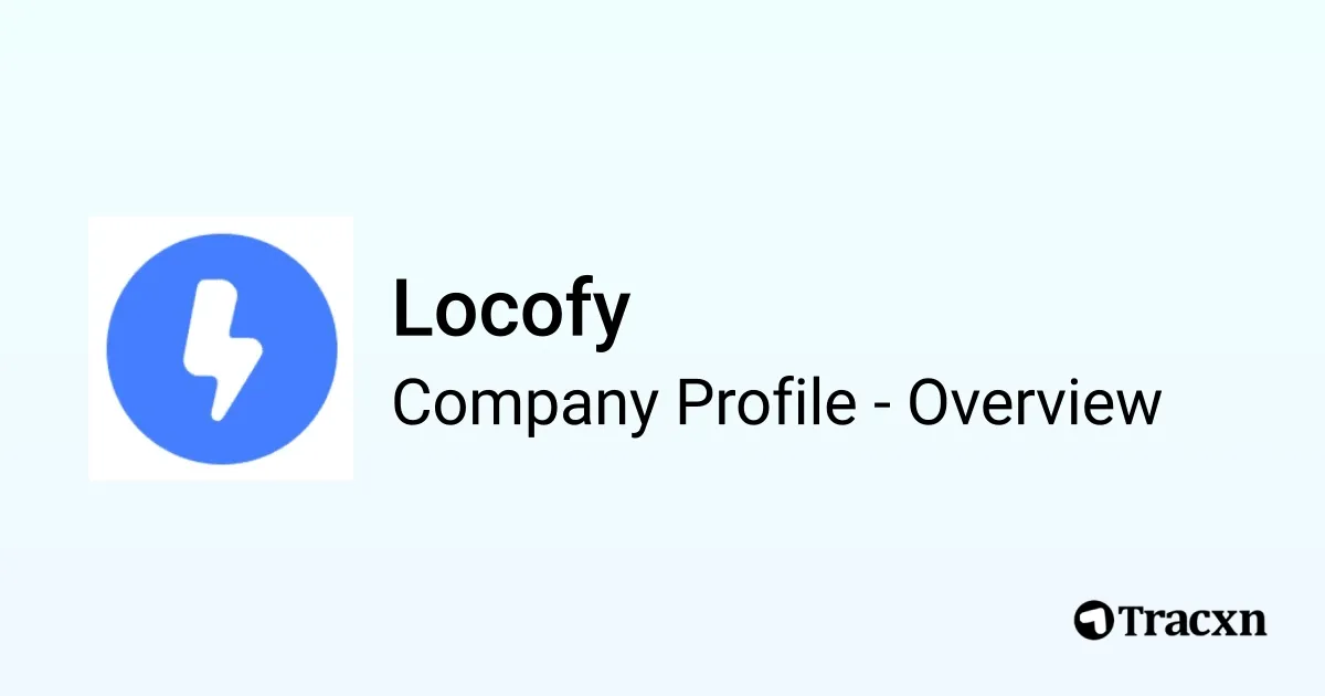 Locofy - 2025 Company Profile, Team, Funding & Competitors - Tracxn