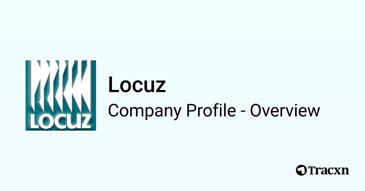 Locuz - 2025 Company Profile, Team, Funding, Competitors & Financials ...
