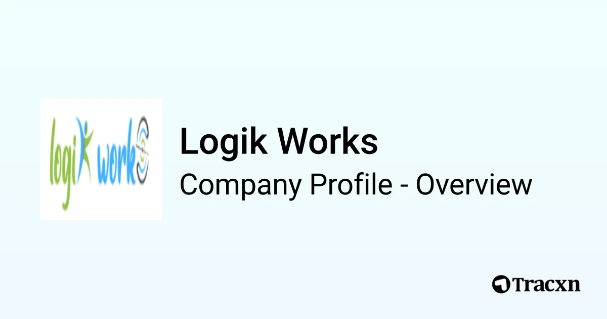 Logik Works - 2025 Company Profile, Team & Competitors - Tracxn