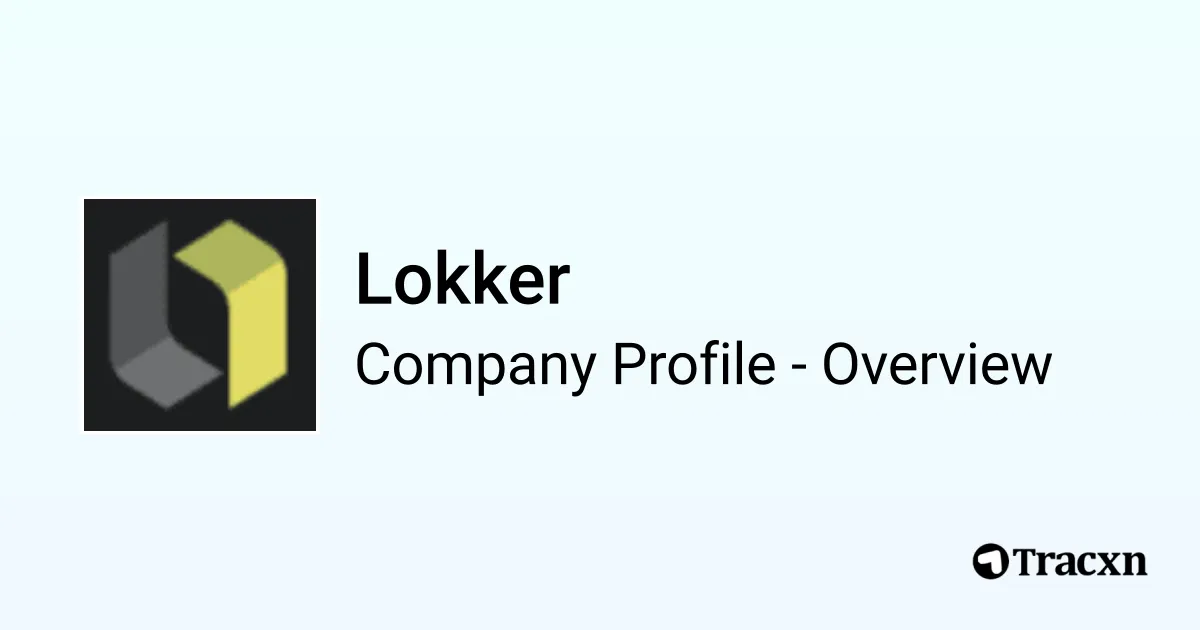 Lokker - 2026 Company Profile, Funding & Competitors - Tracxn