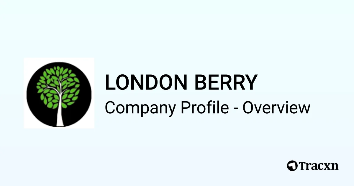 LONDON BERRY - 2025 Company Profile & Competitors - Tracxn