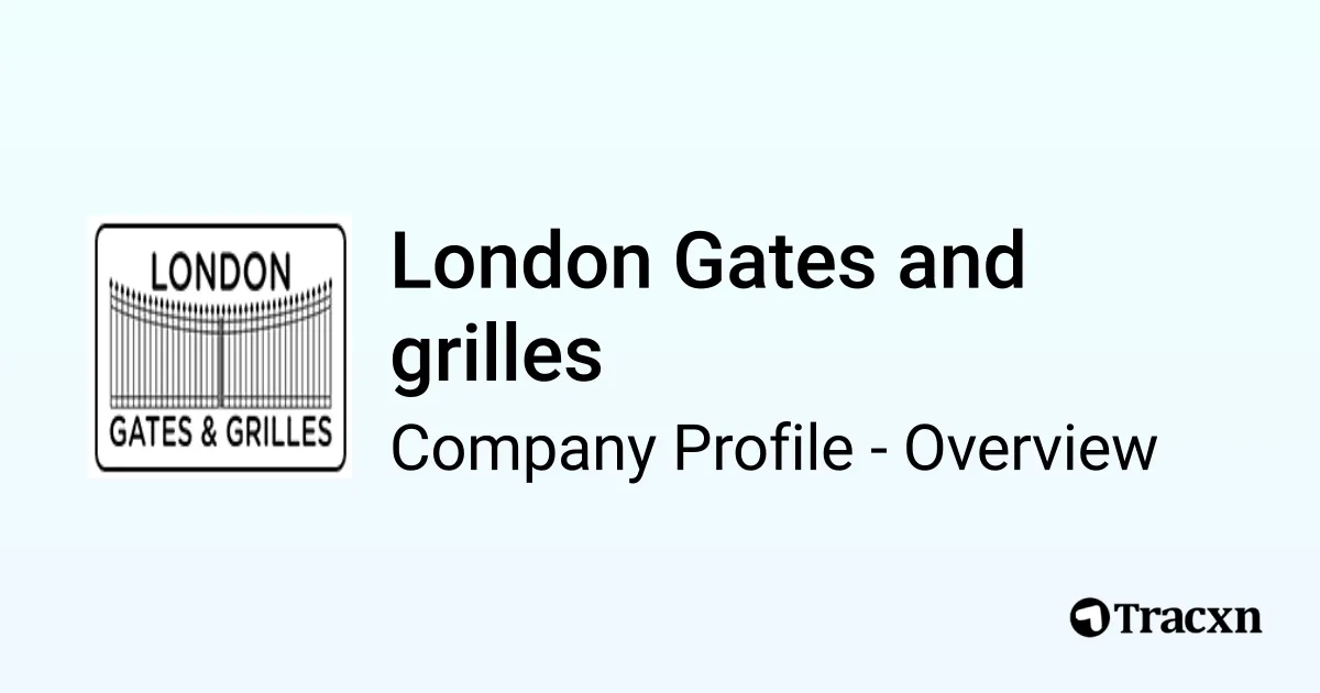 London Gates and grilles - 2025 Company Profile & Competitors - Tracxn