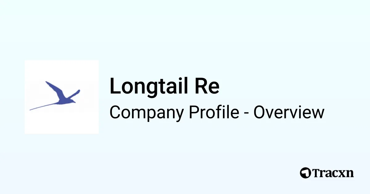 Longtail Re - 2026 Company Profile, Funding & Competitors - Tracxn