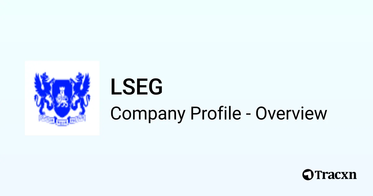 LSEG - 2025 Company Profile, Team, Funding, Competitors & Financials ...