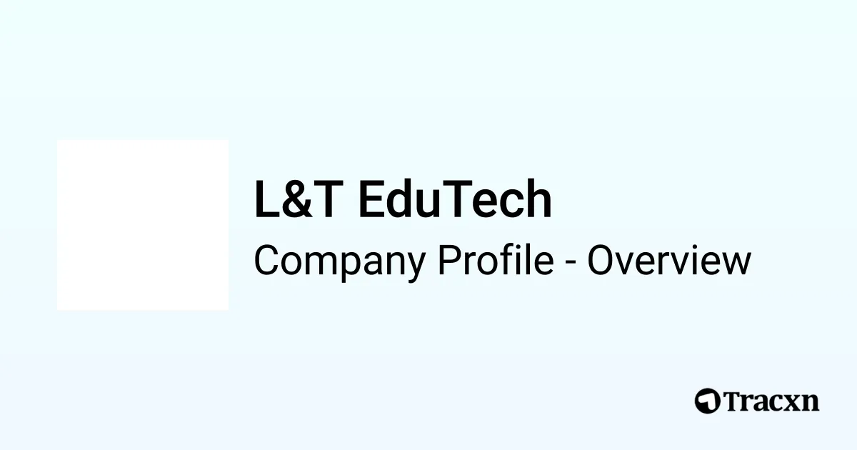 L&T EduTech - 2025 Company Profile, Team & Competitors - Tracxn