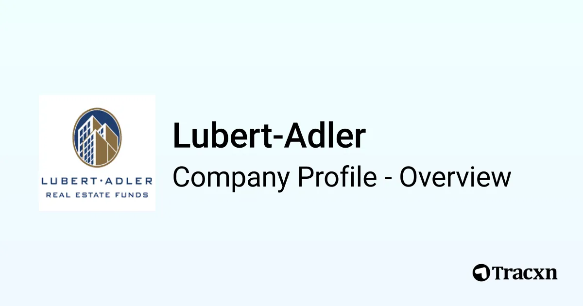 Lubert-Adler - 2025 Company Profile & Team - Tracxn