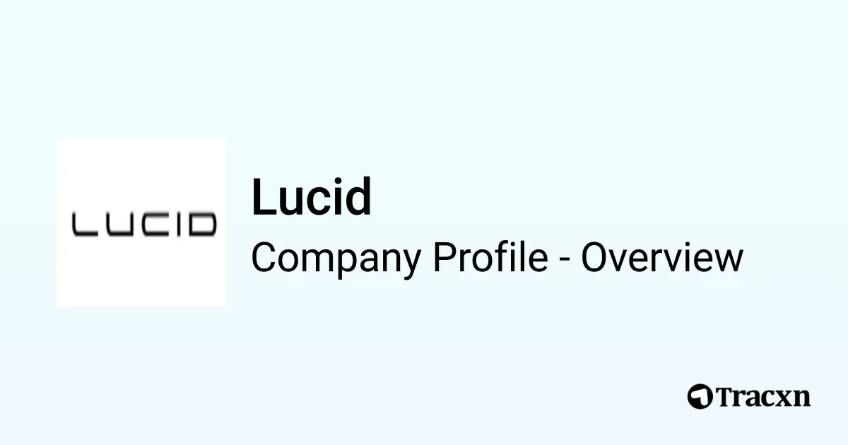 Lucid - 2026 Company Profile, Team, Funding, Competitors & Financials ...
