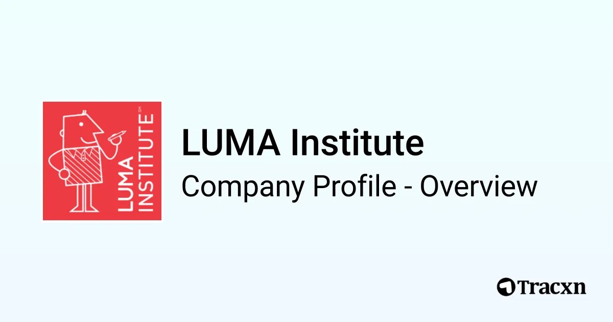 LUMA Institute - 2025 Company Profile, Team & Competitors - Tracxn