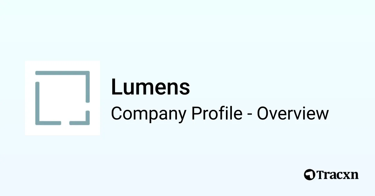 Lumens - 2026 Company Profile, Team, Funding & Competitors - Tracxn