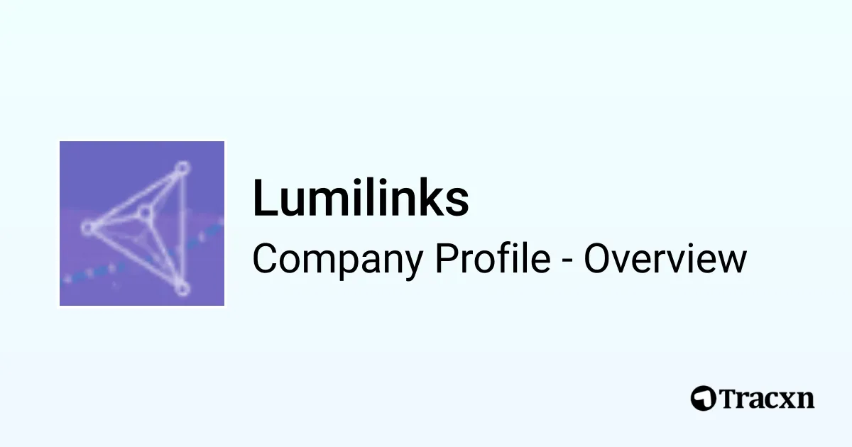 Lumilinks - 2026 Company Profile, Funding, Competitors & Financials ...