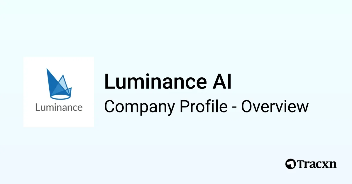 Luminance AI - 2025 Company Profile, Team, Funding, Competitors & Financials - Tracxn