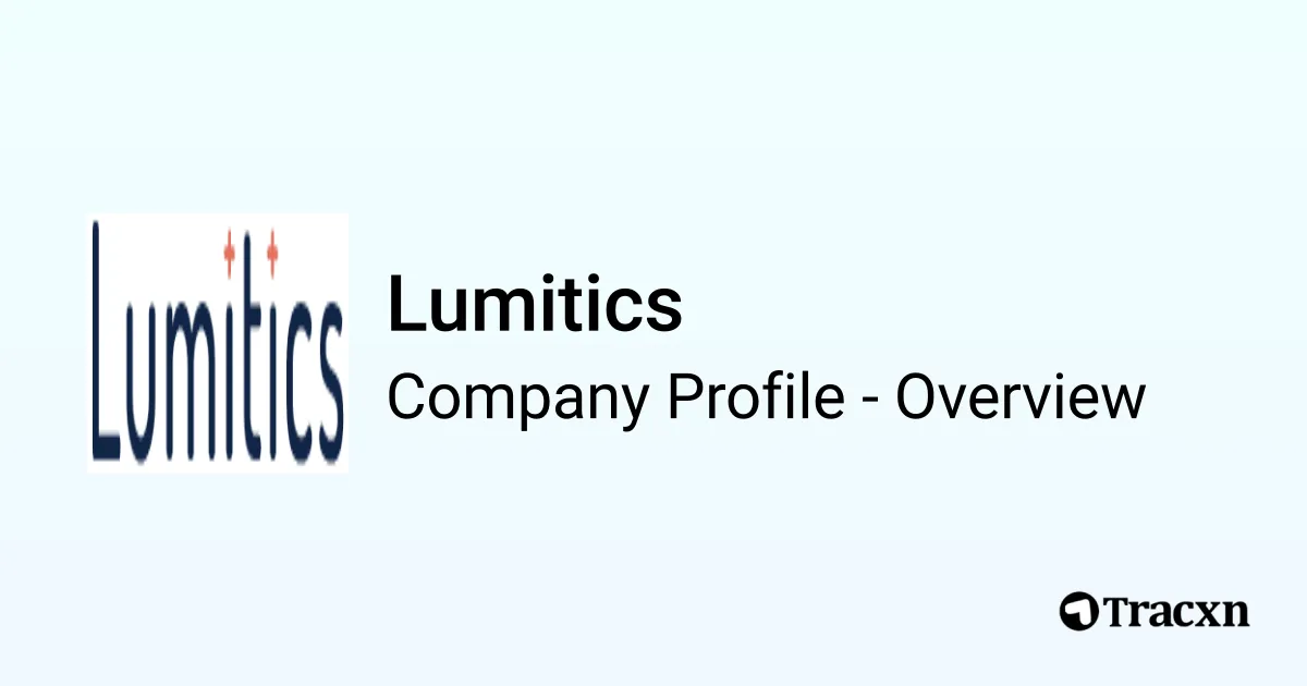 Lumitics - 2025 Company Profile, Team, Funding, Competitors ...