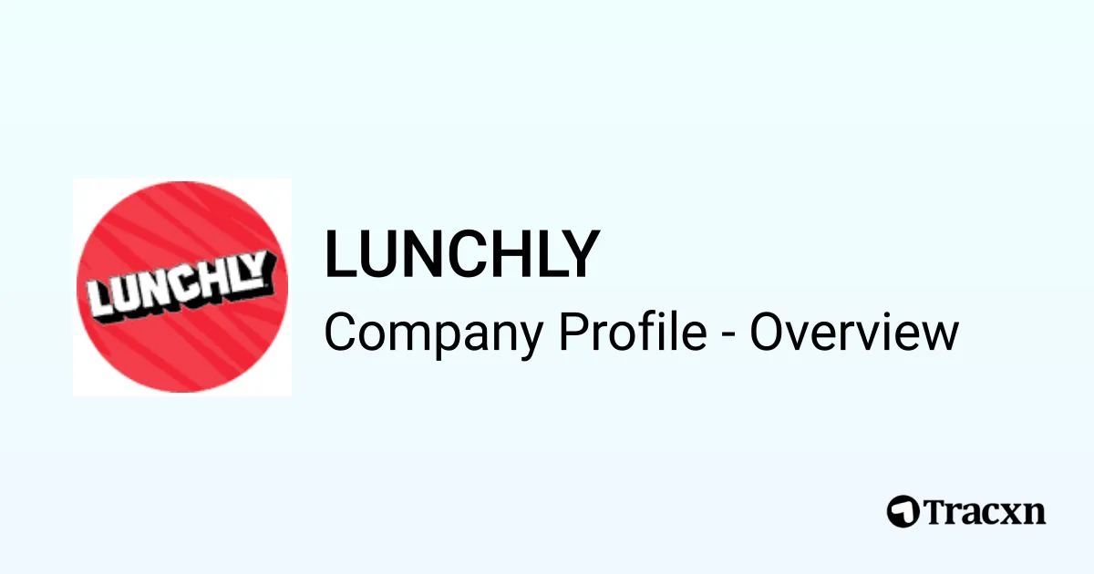 LUNCHLY - 2026 Company Profile & Competitors - Tracxn