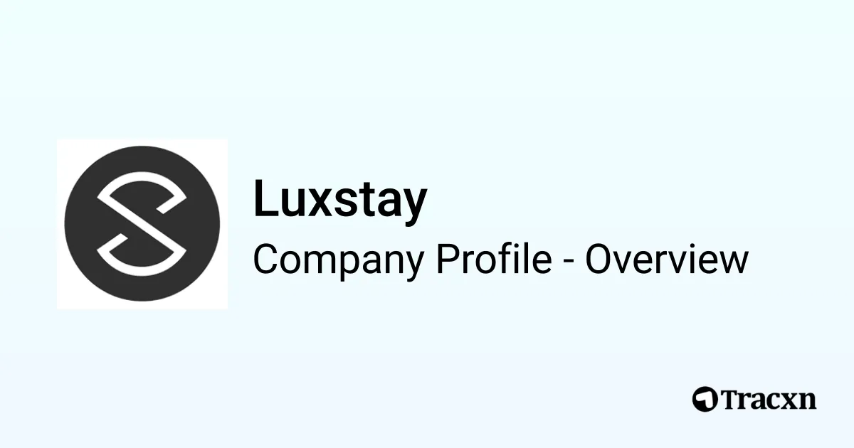 Luxstay - 2026 Company Profile, Team & Funding - Tracxn