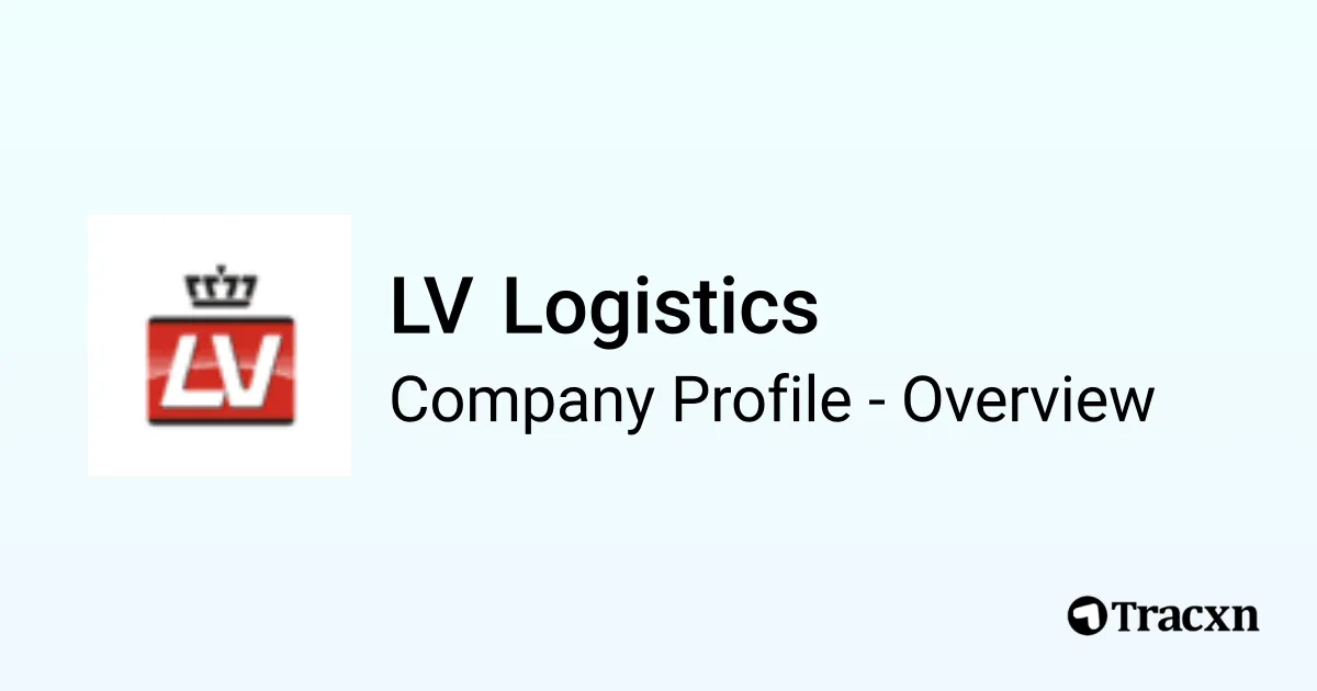 LV Logistics - 2026 Company Profile, Team & Competitors - Tracxn