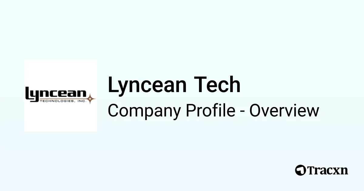 Lyncean Tech - 2025 Company Profile, Team, Funding & Competitors - Tracxn