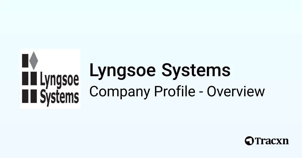 Lyngsoe Systems - 2025 Company Profile, Team, Competitors & Financials ...
