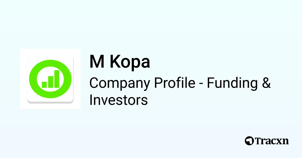 M Kopa - 2026 Funding Rounds & List of Investors - Tracxn