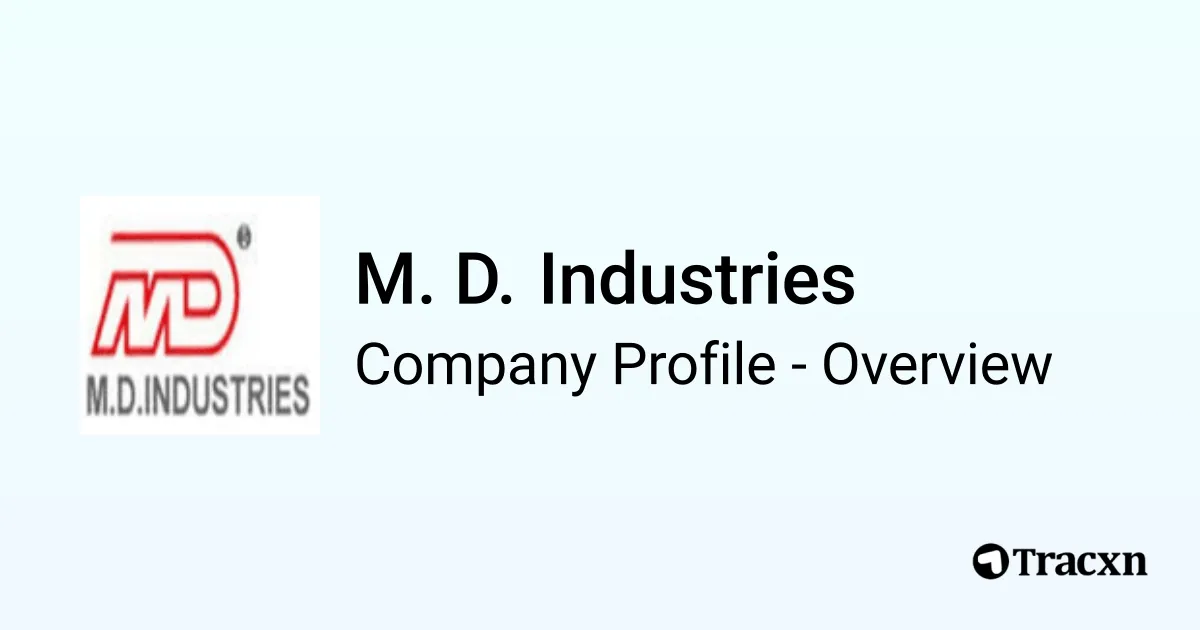 M. D. Industries - 2025 Company Profile, Team, Competitors & Financials ...