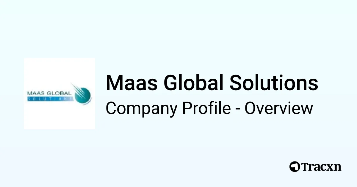 Maas Global Solutions - 2025 Company Profile, Team & Competitors - Tracxn