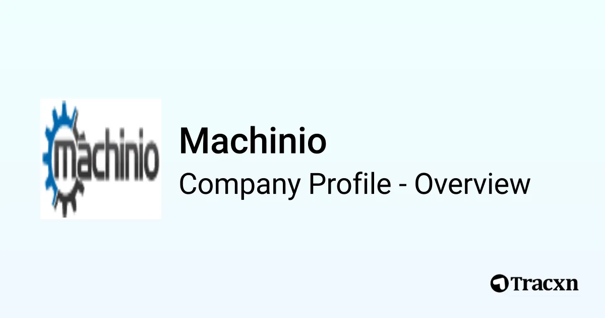 Machinio - 2026 Company Profile, Team, Funding & Competitors - Tracxn