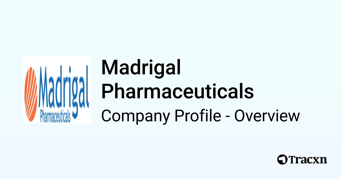 Madrigal Pharmaceuticals - 2025 Company Profile, Team, Funding ...