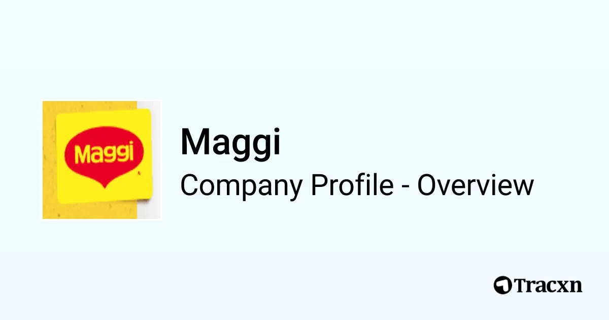 Maggi - 2025 Company Profile, Team & Competitors - Tracxn