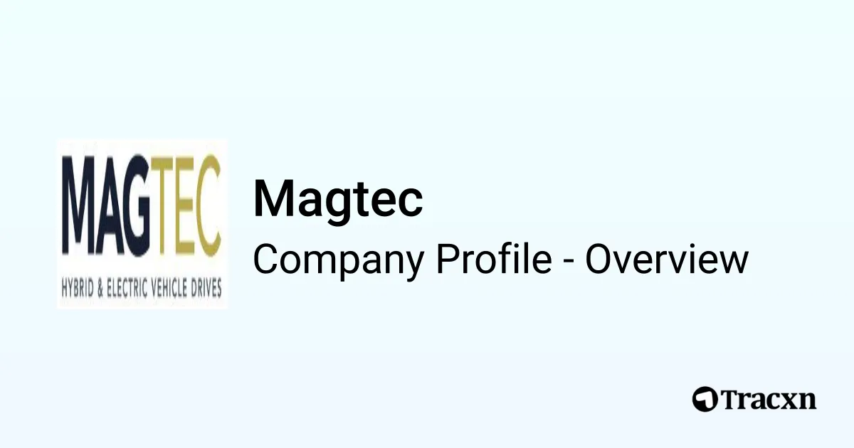 Magtec - 2025 Company Profile, Funding, Competitors & Financials - Tracxn