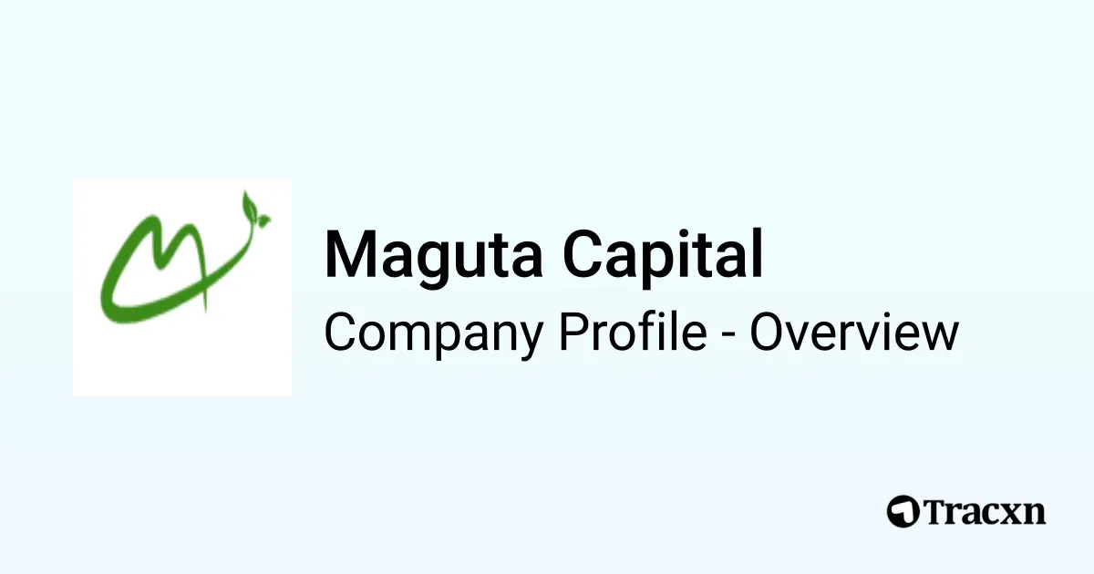 Maguta Capital - Company Profile - Tracxn
