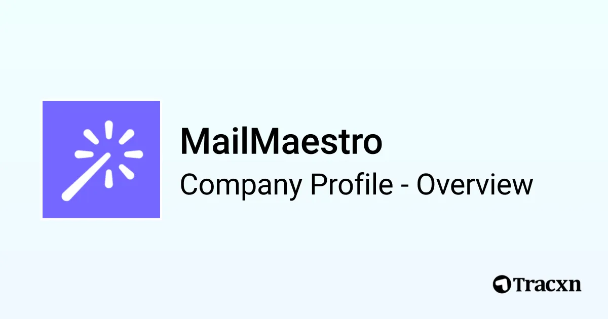 MailMaestro - 2025 Company Profile, Team, Funding & Competitors - Tracxn