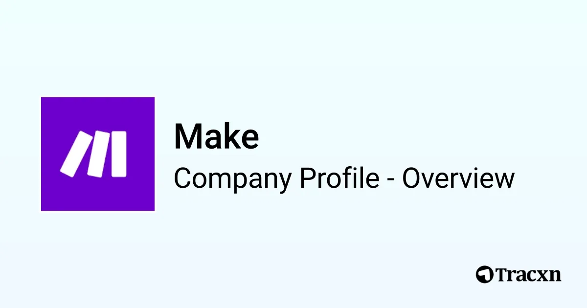 Make - 2025 Company Profile, Team, Competitors & Financials - Tracxn