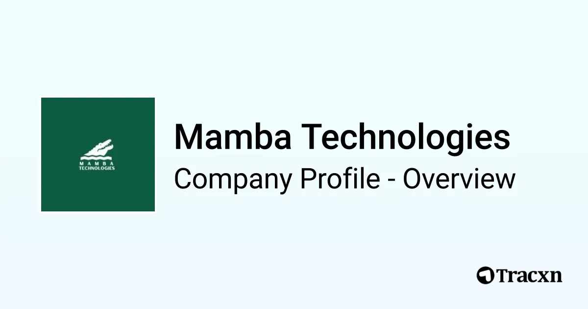 Mamba Technologies - 2025 Company Profile & Competitors - Tracxn