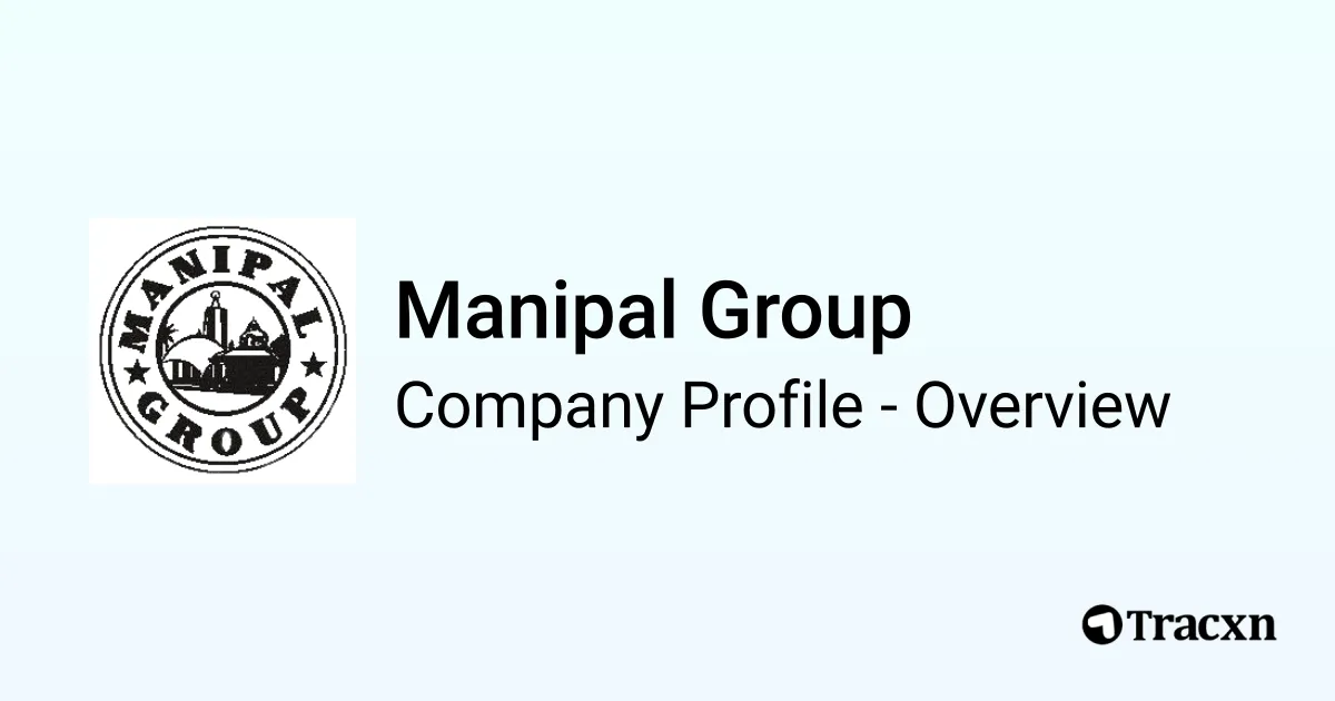 Manipal Group - 2025 Company Profile, Team & Financials - Tracxn