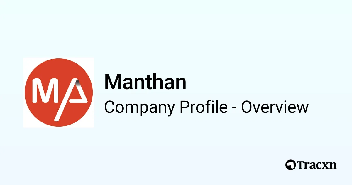 Manthan - 2026 Company Profile, Team, Funding, Competitors & Financials ...