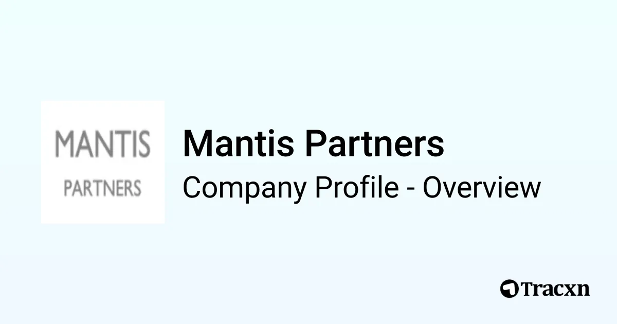 Mantis Partners - 2025 Company Profile, Team & Competitors - Tracxn