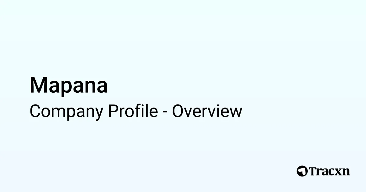Mapana - 2025 Company Profile & Competitors - Tracxn