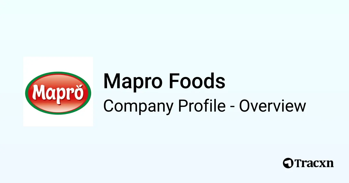 Mapro Foods - 2025 Company Profile, Team, Competitors & Financials - Tracxn