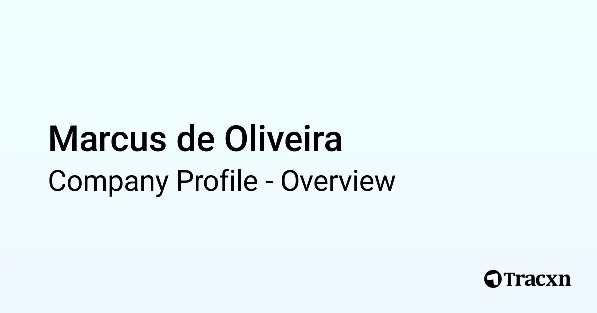 Marcus de Oliveira - 2025 Company Profile - Tracxn