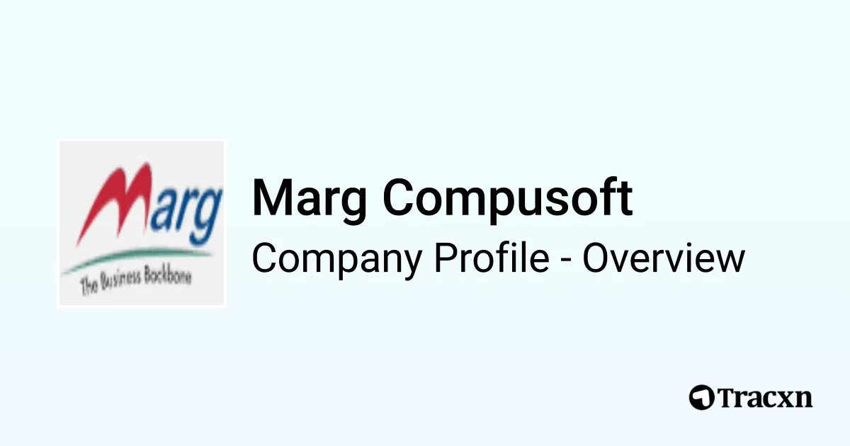 Marg Compusoft - 2025 Company Profile, Team, Funding, Competitors & Financials - Tracxn