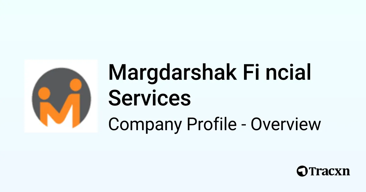 Margdarshak Fi ncial Services - 2025 Company Profile, Team, Funding ...