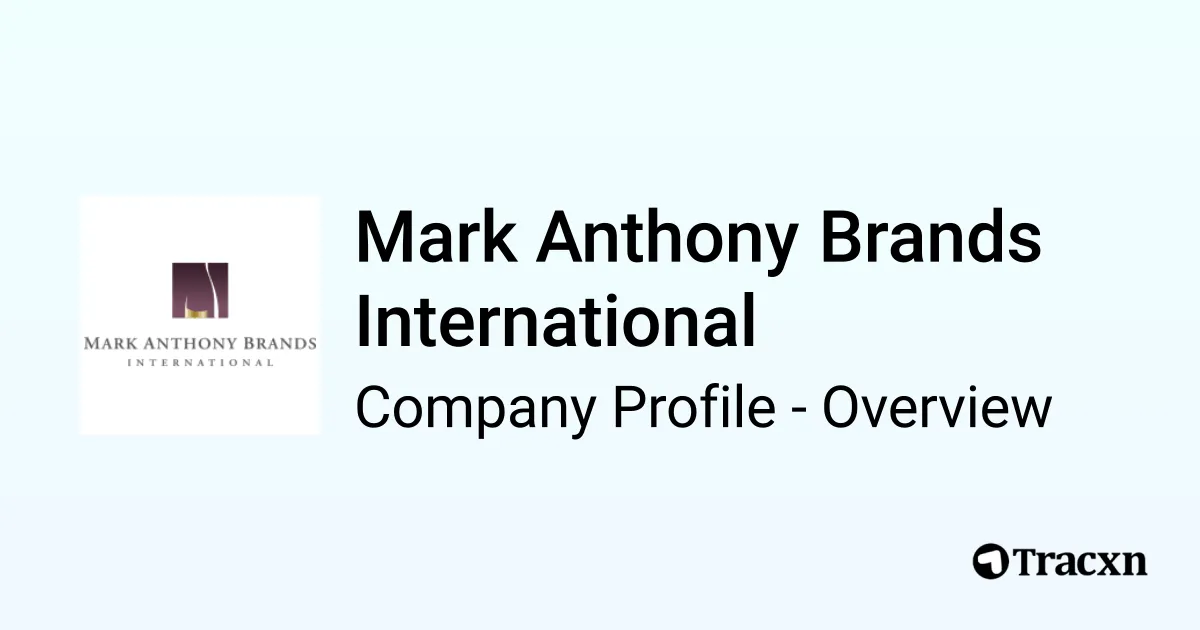 Mark Anthony Brands International - 2025 Company Profile & Competitors ...