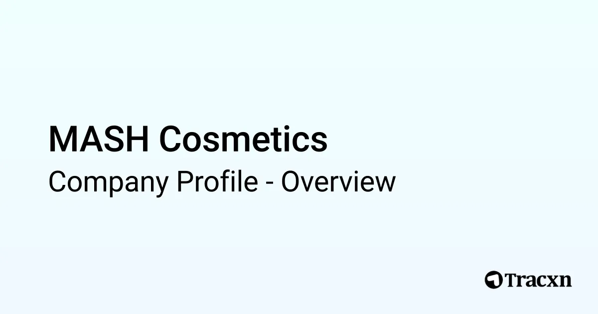 MASH Cosmetics - 2025 Company Profile - Tracxn