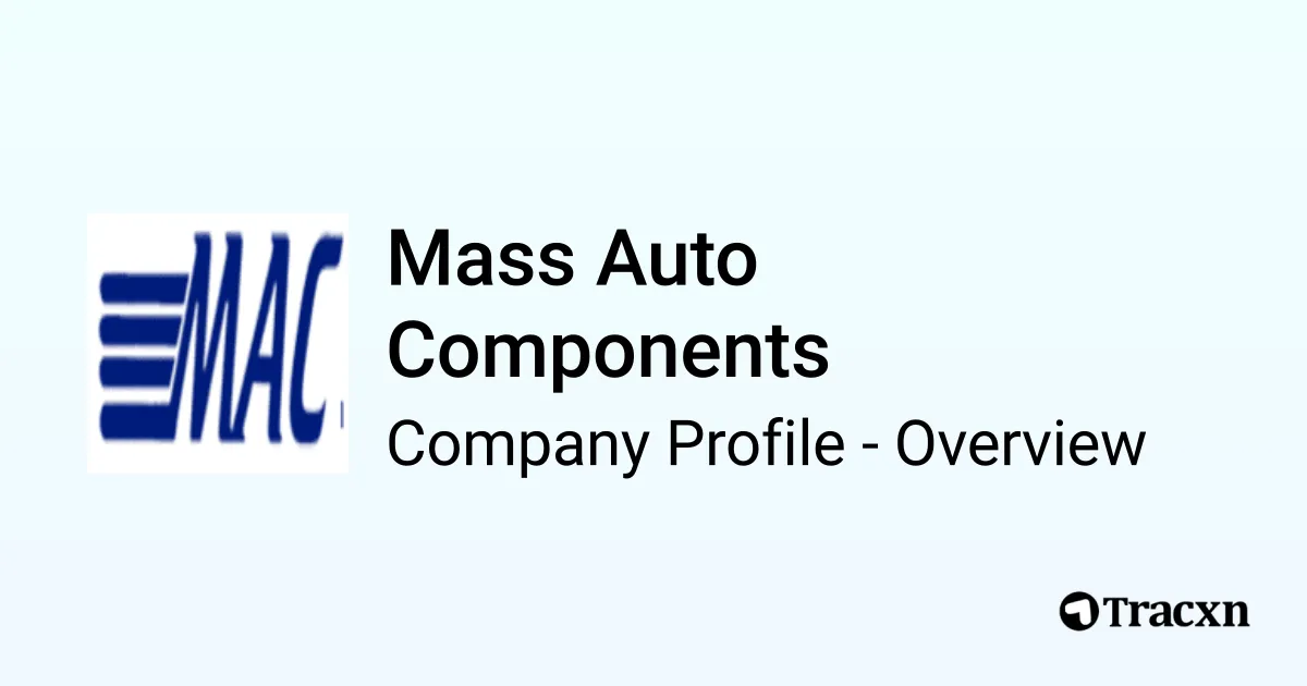 Mass Auto Components - 2025 Company Profile & Competitors - Tracxn