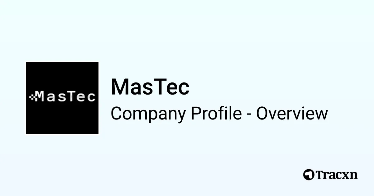 MasTec - 2025 Company Profile, Funding, Competitors & Financials - Tracxn