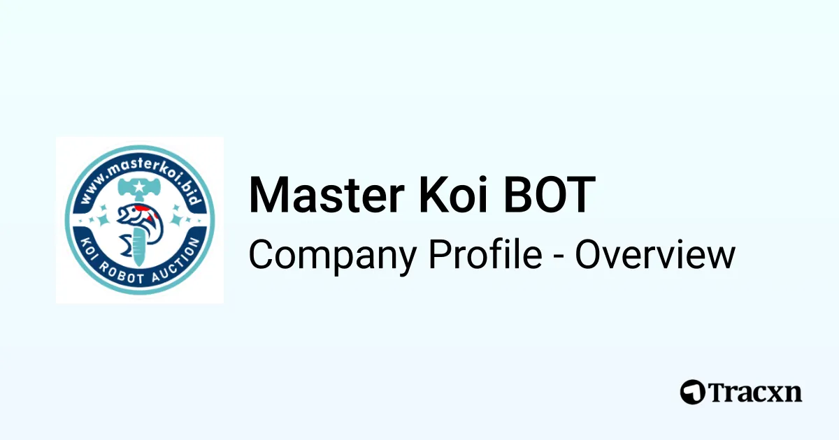 Master Koi BOT - 2025 Company Profile, Team & Competitors - Tracxn